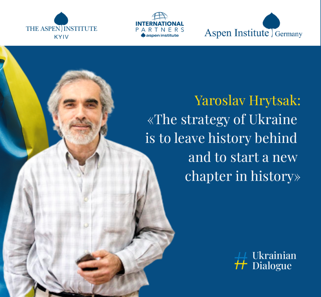 Ukrainian historian and public intellectual Yaroslav Hrytsak: “The strategy of Ukraine is to ...
